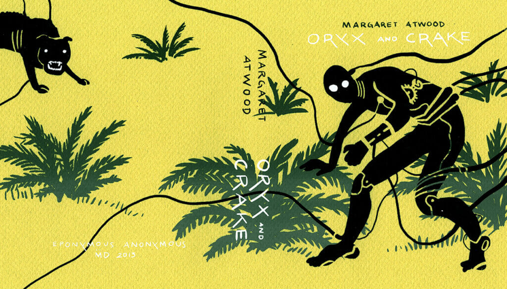 Oryx and Crake, Book #1 of the MaddAddam Trilogy by Margaret Atwood ...